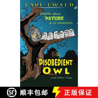 【3-4周达】The Disobedient Owl and Other Tales: Stories About Nature & Its Inhabitants [9781735721606]