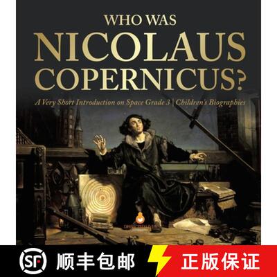 【3-4周达】Who Was Nicolaus Copernicus? | A Very Short Introduction on Space Grade 3 | Children's Bio... [9781541952881]