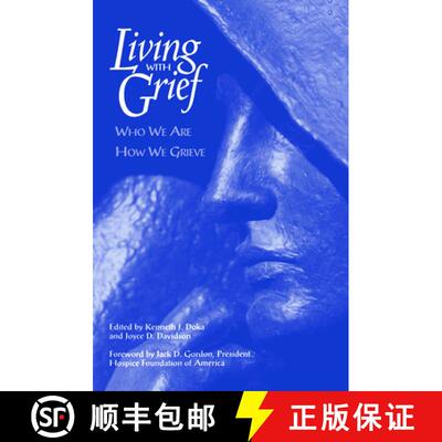 【3-4周达】Living with Grief: Who We Are, How We Grieve: Who We Are How We Grieve [9780876308981]