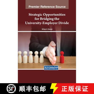 【3-4周达】Strategic Opportunities for Bridging the University-Employer Divide [9781668498316]