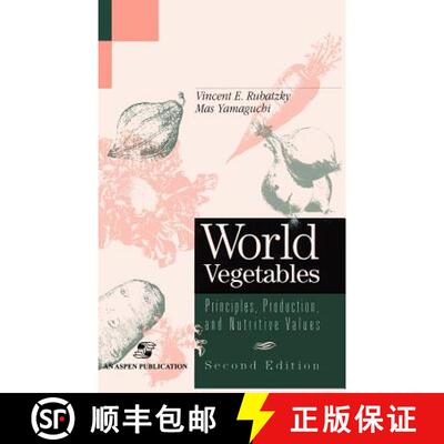 【3-4周达】精装 World Vegetables: Principles, Production and Nutritive Values (2nd ed. 1997) (2nd ed.... [9780834216877]