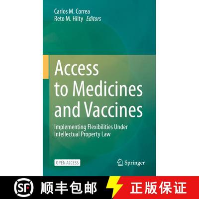 【3-4周达】Access to Medicines and Vaccines : Implementing Flexibilities Under Intellectual Property ... [9783030831134]