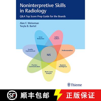 【3-4周达】Noninterpretive Skills in Radiology: Q&A Top Score Prep Guide for the Boards [9781626234598]