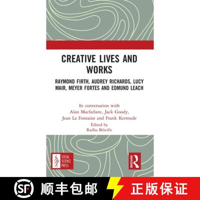 【3-4周达】Creative Lives and Works: Raymond Firth, Audrey Richards, Lucy Mair, Meyer Fortes and Edmu... [9780367762537]