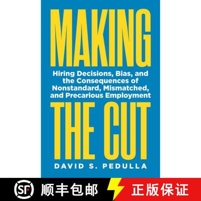 【3-4周达】精装 Making the Cut – Hiring Decisions, Bias, and the Consequences of Nonstandard, Mismat... [9780691175102]