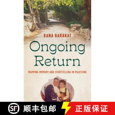 【3-4周达】Ongoing Return – Mapping Memory and Storytelling in Palestine [9781469680309]