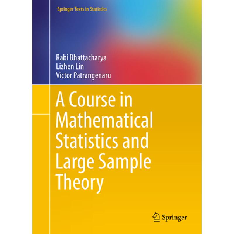 【4周达】A Course in Mathematical Statistics and Large Sample Theory ...