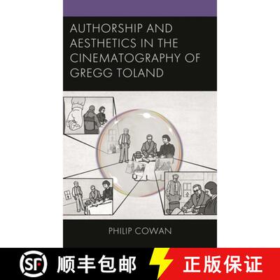 【3-4周达】精装 Authorship and Aesthetics in the Cinematography of Gregg Toland [9781793638953]