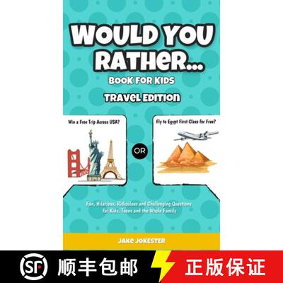 【3-4周达】精装 Would You Rather Game Book for Kids: Travel Edition - Fun, Educational and Thought Pr... [9781952264511]
