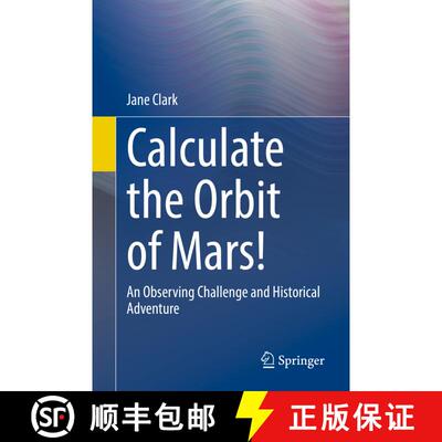 【3-4周达】Calculate the Orbit of Mars!: An Observing Challenge and Historical Adventure [9783030782665]
