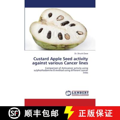 预订 Custard Apple Seed activity against various Cancer lines: Comparison of Anticancer activity usin... [9786206159599]