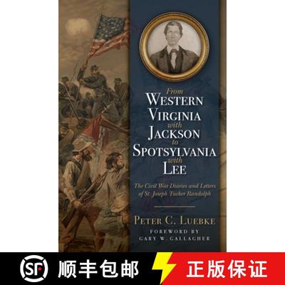 【3-4周达】From Western Virginia with Jackson to Spotsylvania with Lee: The Civil War Diaries and Let... [9798986599380]