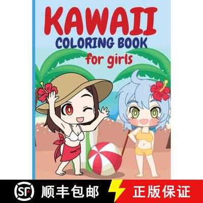 【3-4周达】Kawaii Coloring Book for Girls: Chibi Girls Coloring Book Kawaii Cute Coloring Book Japane... [9786069364949]