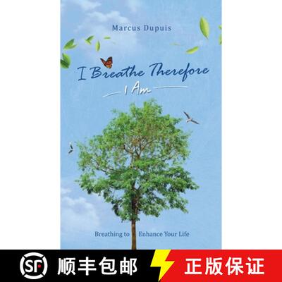 【3-4周达】I Breathe Therefore I AM: Breathing to Enhance Your Life Experience [9781777120009]