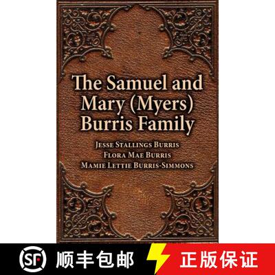 【3-4周达】The Samuel and Mary (Myers) Burris Family [9781565546103]