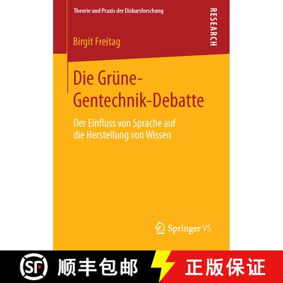 【3-4周达】Die Grüne-Gentechnik-Debatte : Der Einfluss von Sprache auf die Herstellung von Wissen [9783658017484]