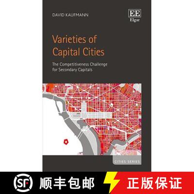 【3-4周达】精装 Varieties of Capital Cities: The Competitiveness Challenge for Secondary Capitals: Th... [9781788116428]