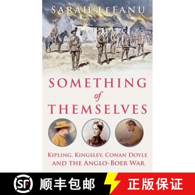 【3-4周达】精装 Something of Themselves: Kipling, Kingsley, Conan Doyle and the Anglo-Boer War [9780197501443]