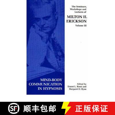 【3-4周达】Seminars, Workshops and Lectures of Milton H. Erickson: - Mind-body Communication in Hypnosis [9781853434204]
