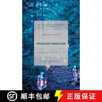 【3-4周达】Specialised Translation: Shedding the 'Non-Literary' Tag [9781137478405]