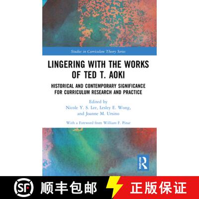 【3-4周达】Lingering with the Works of Ted T. Aoki: Historical and Contemporary Significance for Curr... [9781032154374]