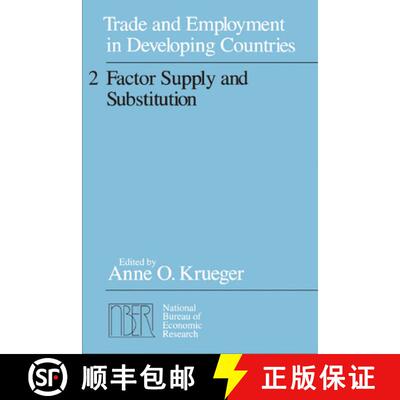 预订 Trade and Employment in Developing Countries, Volume 2: Factor Supply and Substitution [9780226454931]
