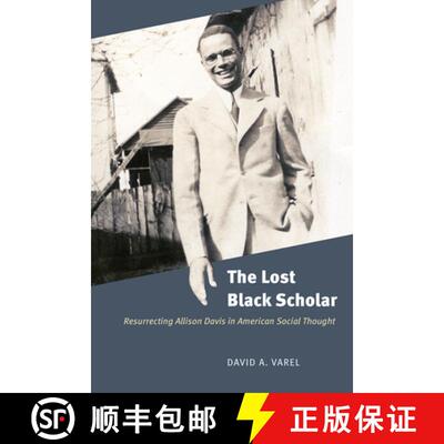 【3-4周达】精装 The Lost Black Scholar – Resurrecting Allison Davis in American Social Thought [9780226534886]