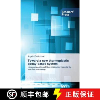 预订 Toward a new thermoplastic epoxy-based system [9783639702590]
