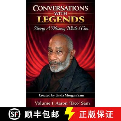 【3-4周达】Conversations with Legends - Volume 1 Aaron Taco Sam: Being A Blessing While I Can [9798995314509]
