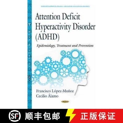 【3-4周达】精装 Attention Deficit Hyperactivity Disorder (ADHD): Epidemiology, Treatment and Preventi... [9781634831284]