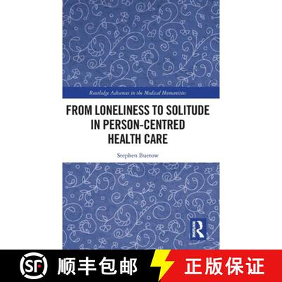 【3-4周达】精装 From Loneliness to Solitude in Person-centred Health Care [9781032039466]
