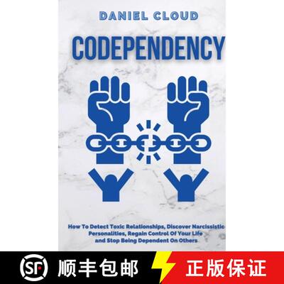 【3-4周达】Codependency: : How to Detect Toxic Relationship, Discover Narcissistic Personalities, Reg... [9781801255417]