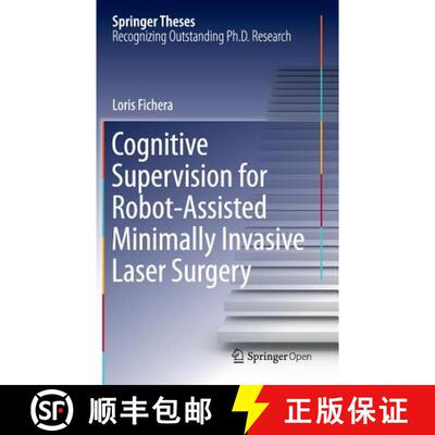 【3-4周达】Cognitive Supervision for Robot-Assisted Minimally Invasive Laser Surgery (1st ed. 2016) [9783319303291]