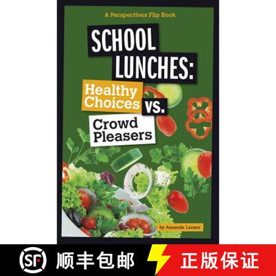 预订 精装 School Lunches: Healthy Choices vs. Crowd Pleasers [9780756549930]