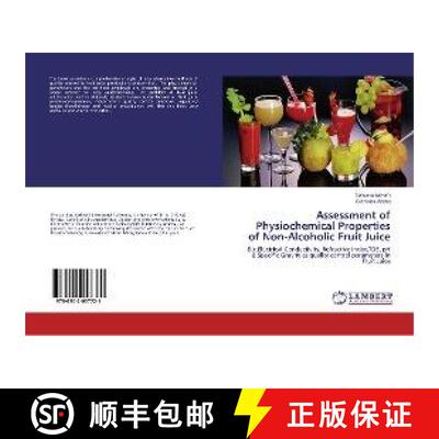 预订 Assessment of Physiochemical Properties of Non-Alcoholic Fruit Juice [9786202057721]