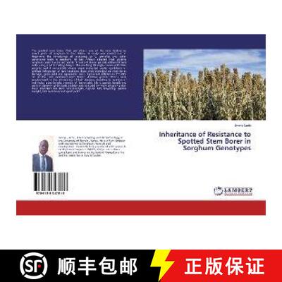 预订 Inheritance of Resistance to Spotted Stem Borer in Sorghum Genotypes [9786138347613]