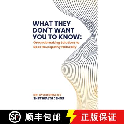 【3-4周达】What They Don't Want You to Know, Groundbreaking Solutions to Beat Neuropathy Naturally [9798893832693]