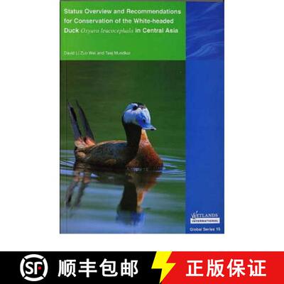 【3-4周达】Status Overview and Recommendations for Conservation of the White-headed Duck Oxyura leuco... [9789058820150]