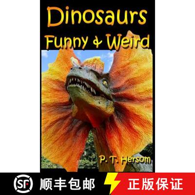 【3-4周达】Dinosaurs Funny & Weird Extinct Animals: Learn with Amazing Dinosaur Pictures and Fun Fact... [9780615859187]