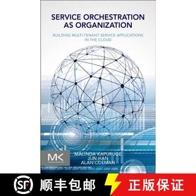【3-4周达】Service Orchestration as Organization: Building Multi-Tenant Service Applications in the C... [9780128009383]