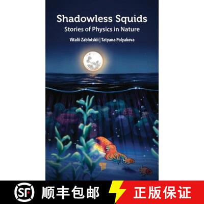 【3-4周达】精装 Shadowless Squids: Stories on Physics in Living Nature [9789815129434]