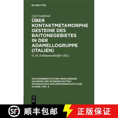 【3-4周达】精装 UEber Kontaktmetamorphe Gesteine Des Baitonegebietes in Der Adamellogruppe (Italien) [9783111190020]
