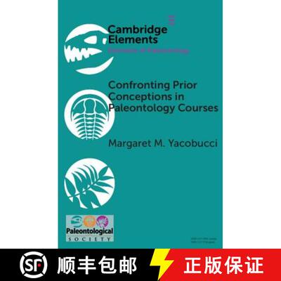 【3-4周达】Confronting Prior Conceptions in Paleontology Courses: - Confronting Prior Conceptions in ... [9781108717830]