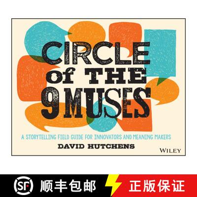 【3-4周达】Circle Of The 9 Muses: A Storytelling Field Guide For Innovators And Meaning Makers [Wiley... [9781118973967]