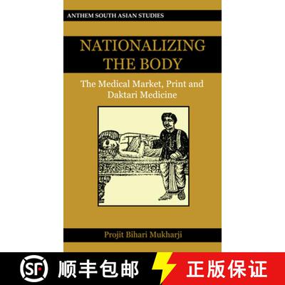 【3-4周达】Nationalizing the Body : The Medical Market, Print and Daktari Medicine [9781843313151]