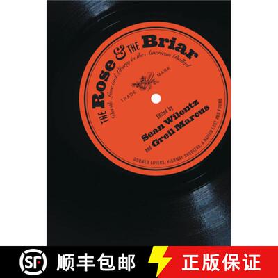 【3-4周达】The Rose & the Briar – Death, Love and Liberty in the American Ballad [9780393328257]