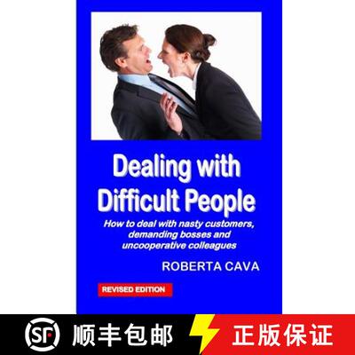 【3-4周达】Dealing with Difficult People: How to Deal with Nasty Customers, Demanding Bosses and Unco... [9780987259479]