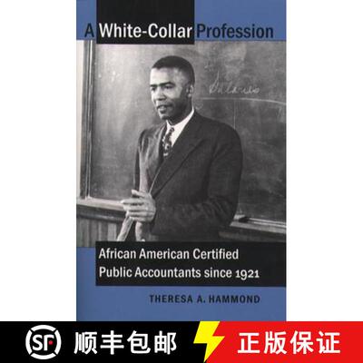 预订 A White–Collar Profession – African American Certified Public Accountants Since 1921 [9780807853771]