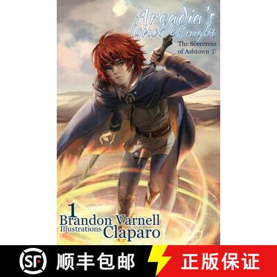 【3-4周达】Arcadia's Ignoble Knight, Volume 1: The Sorceress of Ashtown Part I [9780997802801]