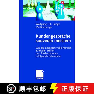 【3-4周达】Kundengespräche souverän meistern: Wie Sie anspruchsvolle Kunden zufrieden stellen und R... [9783409295802]
